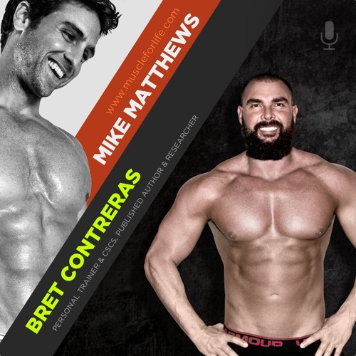 Stream Bret Contreras on understanding nutrition & exercise science by ...
