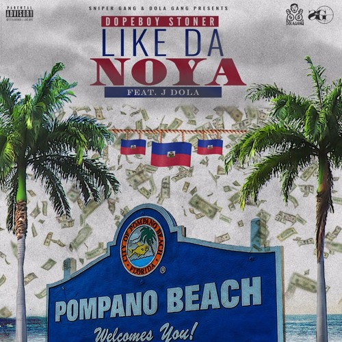 Stream Dopeboy Stoner X J Dola X Like Da Noya by WallyFrom1800 | Listen ...