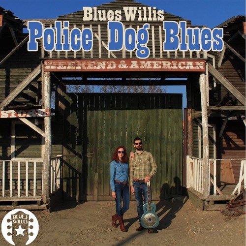 Stream Police Dog Blues by Blues Willis | Listen online for free on ...