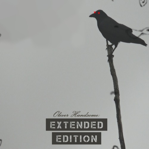 Stream Oliver Handsome | Listen to Extended Edition playlist online for ...