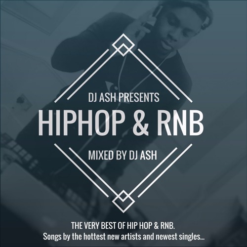 Stream DJ ASH - HIP HOP & RNB PROMO MIX by DJ ASH | Listen online for ...