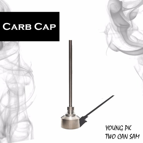 Stream Carb Cap feat. Two Can Sam (Prod. Two Can Sam) by Young PK ...