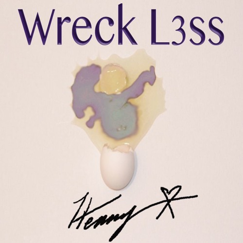 Stream Wreck Less by Henny Marie | Listen online for free on SoundCloud