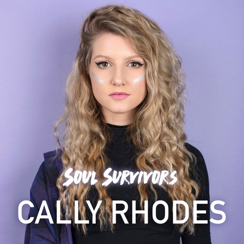 Stream Soul Survivors by Cally Rhodes | Listen online for free on ...