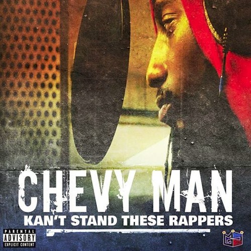 Stream Kan't Stand These Rappers by The Real Chevy Man | Listen online ...