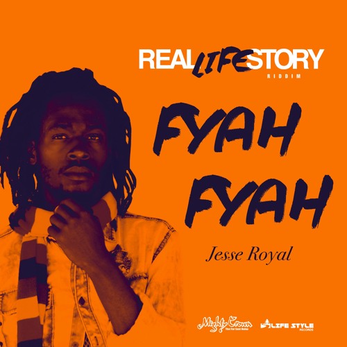 Stream Jesse Royal - Fyah Fyah [REAL LIFE STORY Riddim] by Mighty Crown ...