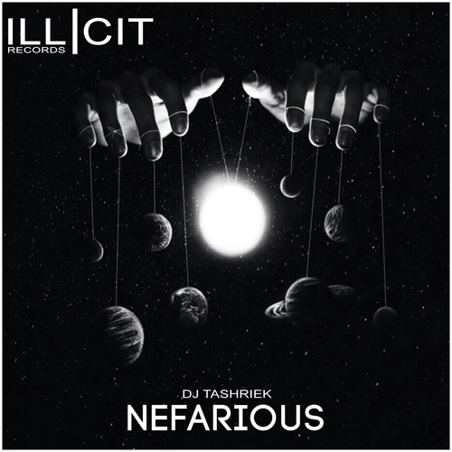 Stream DJ Tashriek - Nefarious by Illicit Records | Listen online for ...