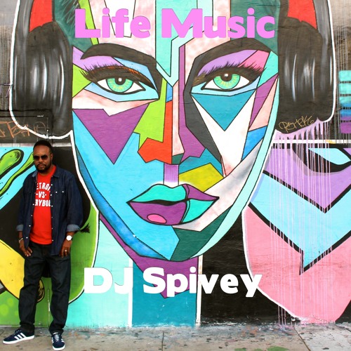 Stream Life Music by DJ Spivey | Listen online for free on SoundCloud