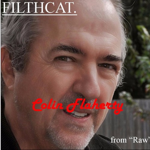 Stream Colin Flaherty by FILTHCAT | Listen online for free on SoundCloud
