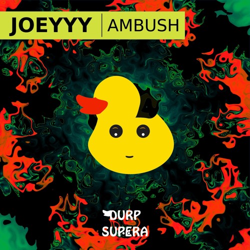 Stream DURP099 Joeyyy - Ambush by Durp Supera Recs | Listen online for ...
