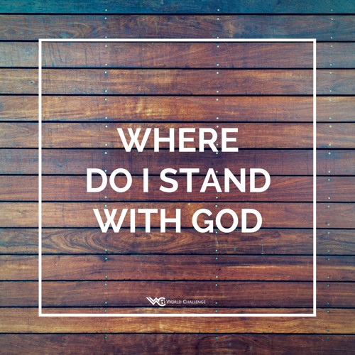 Stream Where Do I Stand With God? by World Challenge | Listen online ...