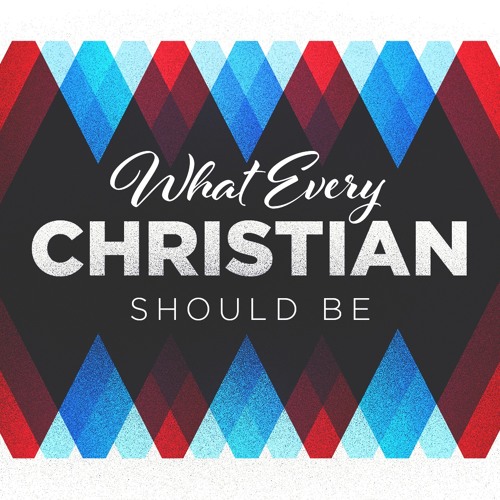 Stream What Every Christian Should Be - Pastor Charles Clark Jr by ...