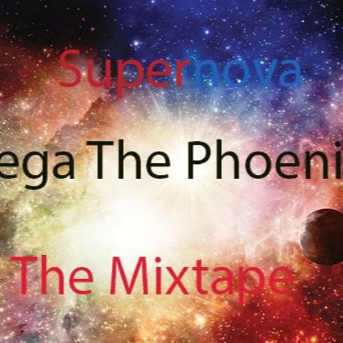 Stream Sega The Phoenix | Listen to Super Nova Part 5 (The Final ...