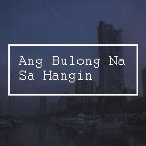 Stream Ang Bulong Na Sa Hangin by Anthony Hijosa | Listen online for ...