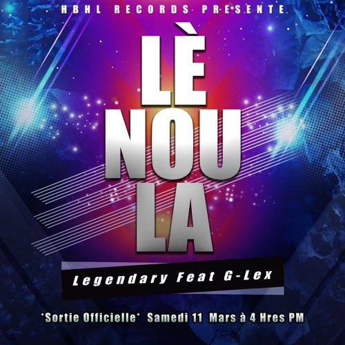 Stream Lè Nou La Legenedary Drop Bz Ft. G - Lex (Official 2K17) by ...