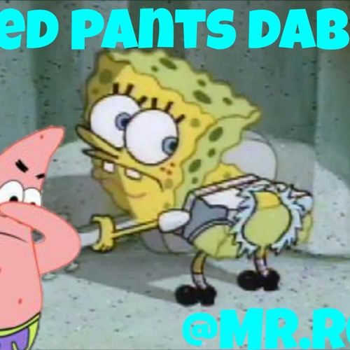 Stream Spongebob ripped pants dab remix by Mr.Remix | Listen online for ...