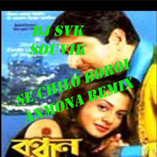 Stream SE CHILO BOROI ANMONA REMIX BY DJ SVK SOUVIK by Souvik Hk Khanra | Listen online for free ...