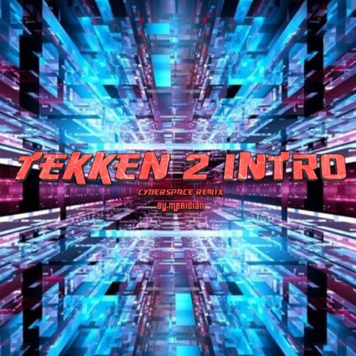 Stream Tekken 2 Intro (Cyberspace Remix) by Swoopingdeath | Listen ...