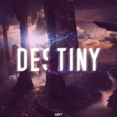 Stream Seffy - Destiny by Seffy | Listen online for free on SoundCloud