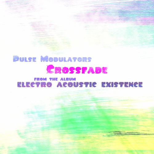 Stream Crossfade - Pulse Modulators by Our Downtempo Collection ...