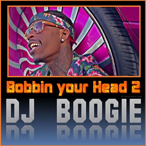 Stream BOBBIN your HEAD 2 by DJ BOOGIE | Listen online for free on ...