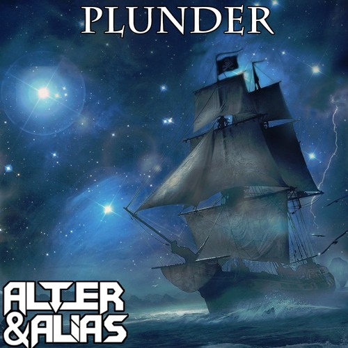 Stream Alter & Alias - Plunder [FREE DOWNLOAD] by Baebleton | Listen ...