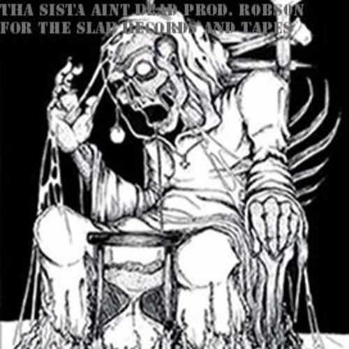 Stream SISTA MAS - THA SISTA AINT DEAD PROD. ROBSON by SISTA MAS ...