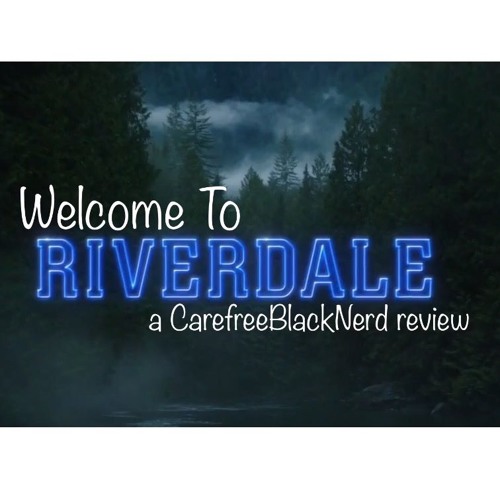 Stream Welcome To Riverdale | Ep 07: In a Lonely Place [ #CBNreview ...