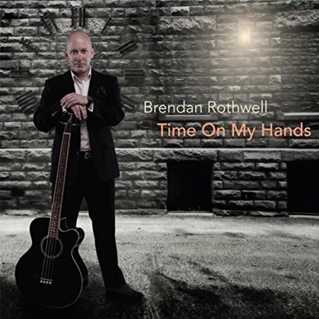 Stream Brendan Rothwell : Time On My Hands by SmoothJazz.com Global ...
