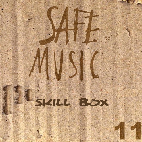 Stream Safe Music Records | Listen to Skill Box, Vol.11 playlist online ...