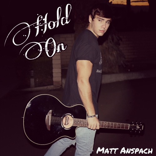 Stream Hold On by Matt Anspach | Listen online for free on SoundCloud