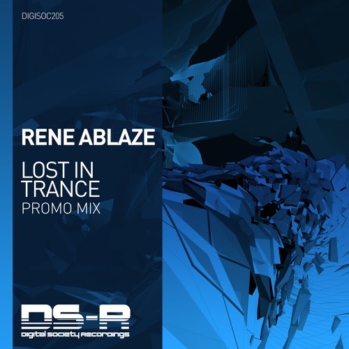 Stream Rene Ablaze - Lost In Trance Promo Mix by Digital Society ...