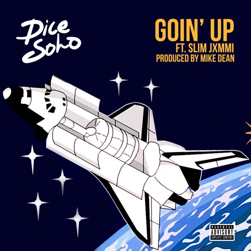 Stream Going Up - Dice Soho - Ft Slim Jimmy - Produced By Mike Dean # ...