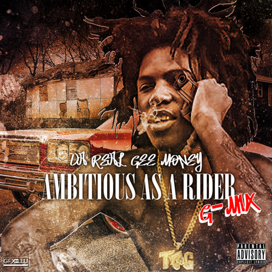 Stream Da Real Gee Money - Ambition As A Rider (Gee-Mix) by Da Real Gee ...