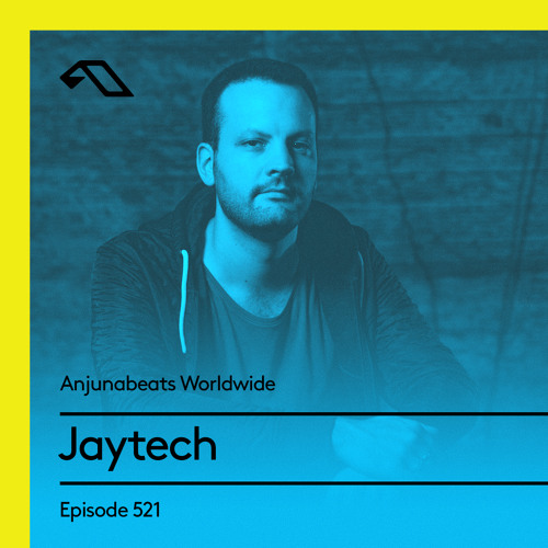 Stream Anjunabeats Worldwide 521 with Jaytech by Anjunabeats | Listen ...