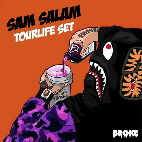 Stream SAM SALAM - TOURLIFE SET by Broke Boys Berlin | Listen online ...