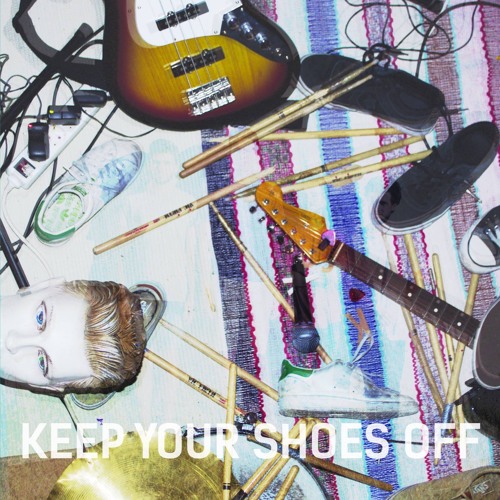 Stream Keep Your Shoes Off | Listen to Keep Your Shoes Off playlist ...