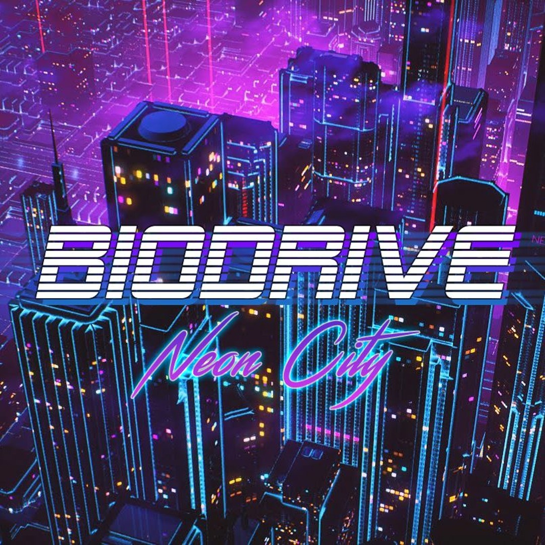 Stream Neon City by BIODRIVE | Listen online for free on SoundCloud