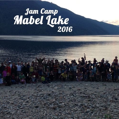 Stream thisisjamcamp | Listen to Jam Camp Mabel Lake 2016 playlist ...