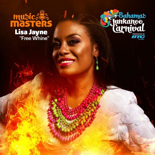 Stream Lisa Jayne- Free Whine by Bahamas Junkanoo Carnival | Listen ...