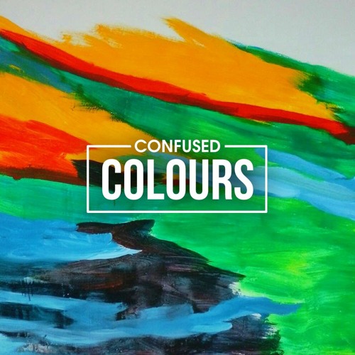Stream Confused - Colours Pt 1 by CONFUSED | Listen online for free on ...