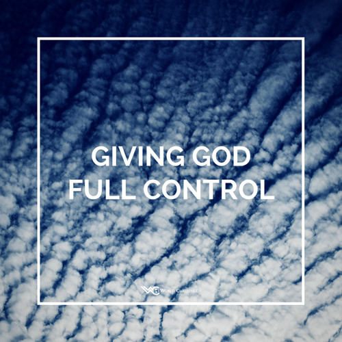 Stream Giving God Full Control by World Challenge | Listen online for ...