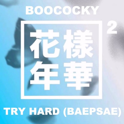 Stream [ENGLISH REMIX] BTS - TRY HARD (BAEPSAE) by Cameron Philip ...