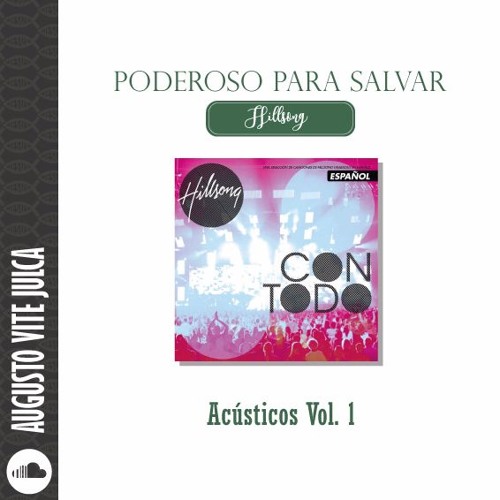 Stream Poderoso Para Salvar l Hilsong by Augusto Vite Julca | Listen ...