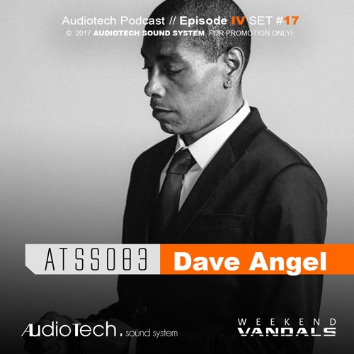 Stream ATSS083 - Dave Angel Weekend Vandals by Audiotech | Listen ...