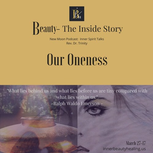 Stream Our Oneness by Podcast: Beauty-The Inside Story | Listen online ...