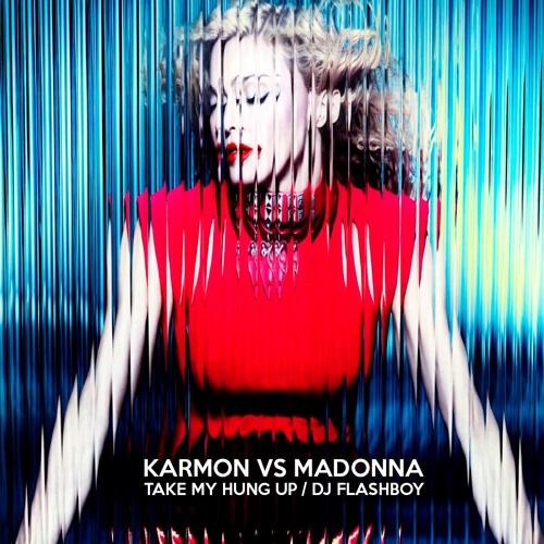 Stream Karmon vs Madonna - Take My Hung Up (Dj Flashboy Bootleg) by Dj ...