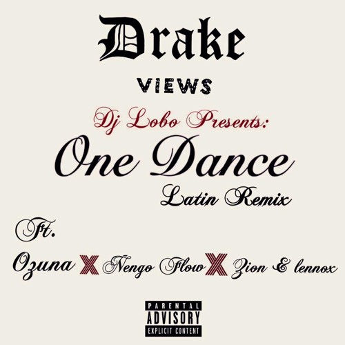 Stream One Dance (Latin Remix)Ft. Ozuna, Ñengo Flow, Zion & Lennox | Oz ...