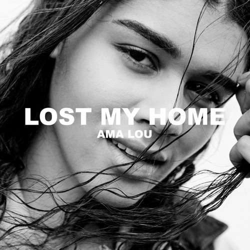 Stream Lost My Home by Ama Lou | Listen online for free on SoundCloud