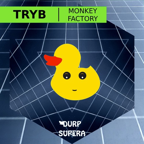 Stream DURP100 Tryb - Monkey Factory by Durp Supera Recs | Listen ...